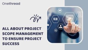 Mastering Project Scope Management: Best Practices