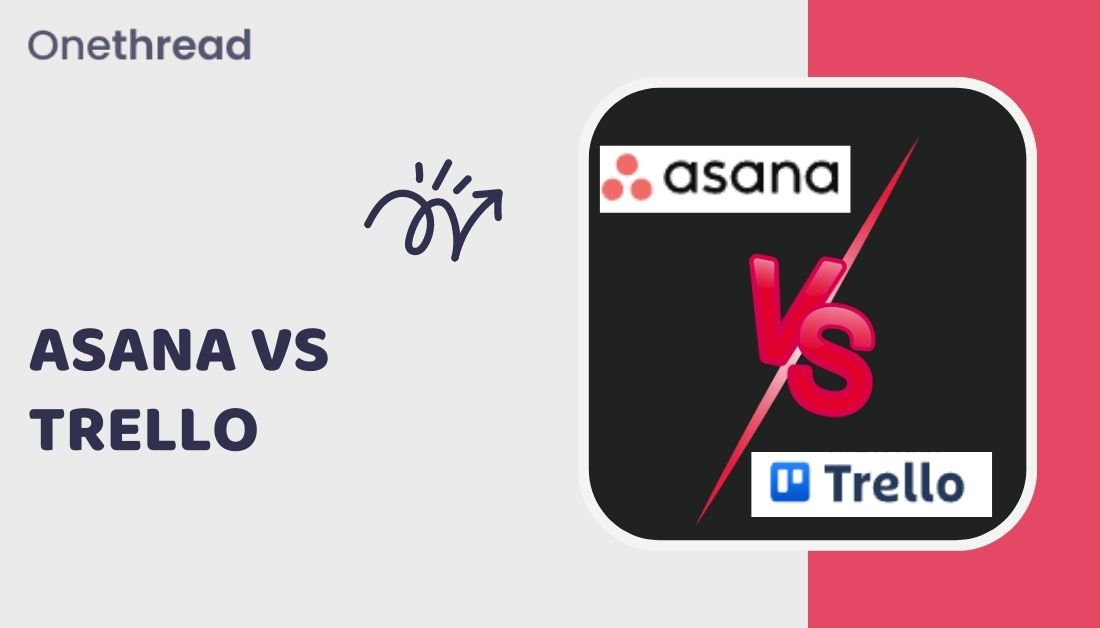 Asana vs Trello: Which is Best for You