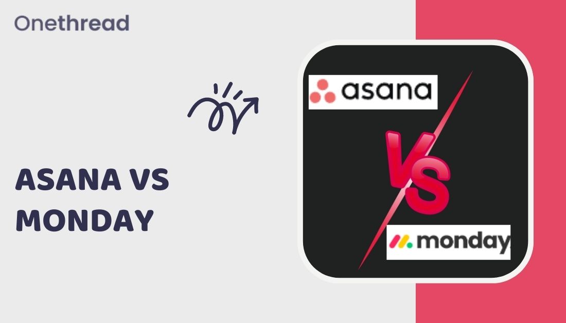 Asana vs Monday: Which is Better?