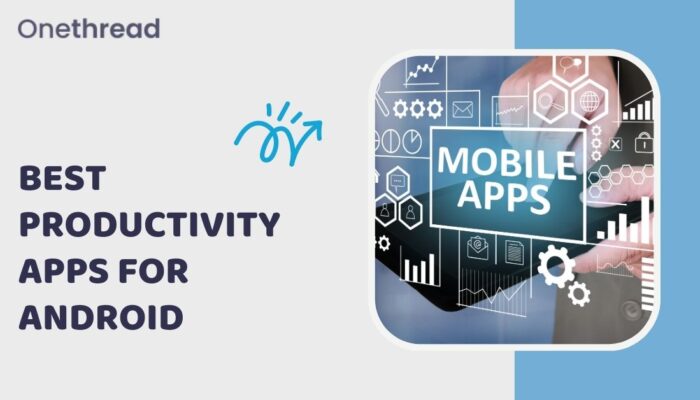25 Best Productivity Apps for Android (2023)