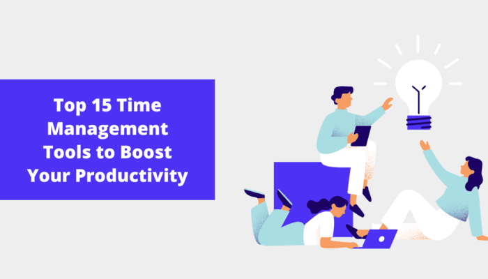Top 15 Time Management Tools to Boost Your Productivity | Onethread