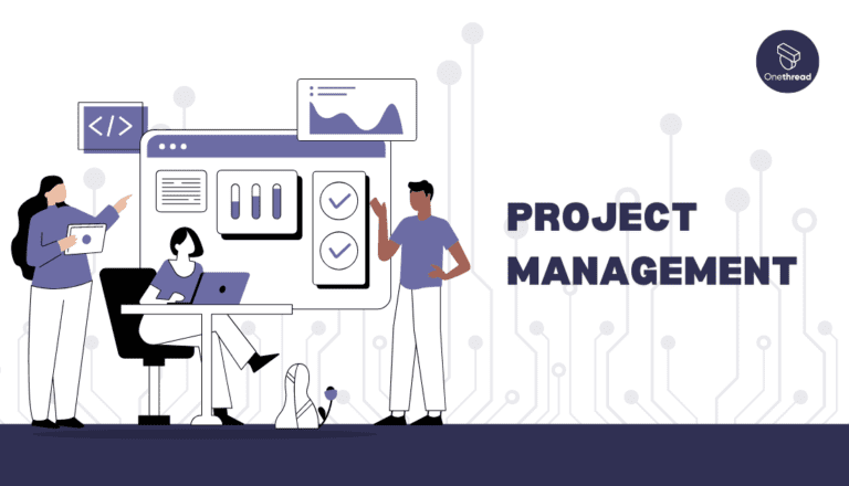 What Is Project Management: The Basics And Key Principles | Onethread