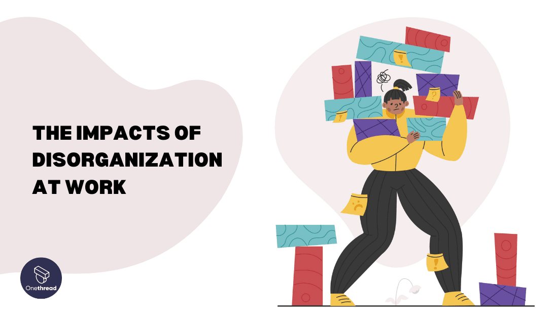 How to Stay Organized at Work: Organize Projects Like A Pro | OnethreadBlog