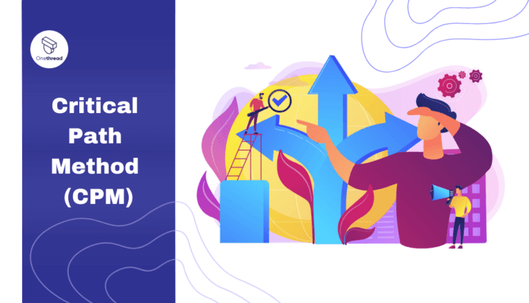 A Guide to Critical Path Method (CPM) in Project Management | Onethread