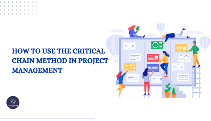 Critical Chain Management to Improve Project Success Rate | Onethread