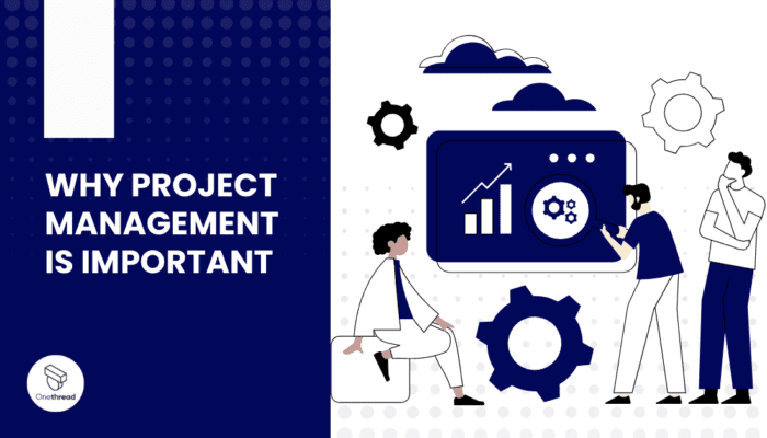 What Is Project Management: The Basics And Key Principles | Onethread