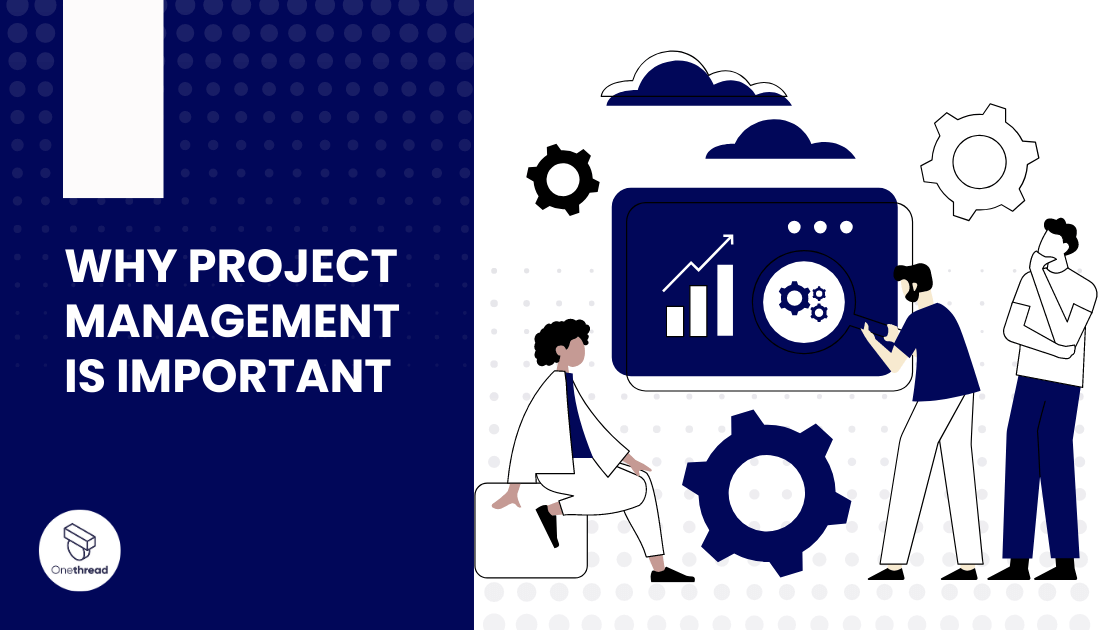 What Is Project Management: The Basics And Key Principles | Onethread