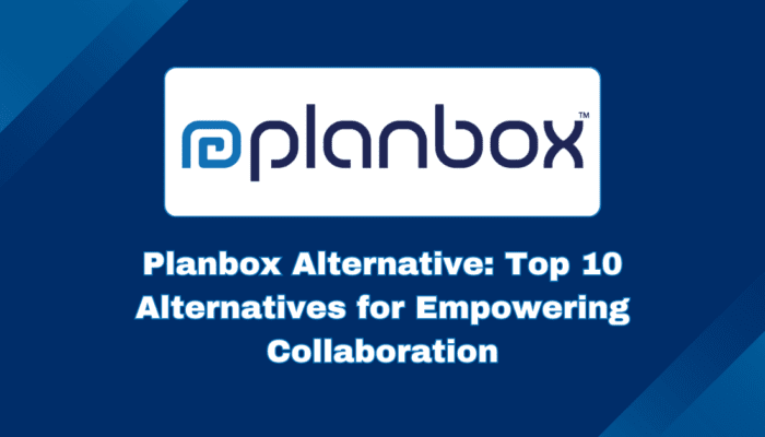 Top 10 Planbox Alternatives for Empowering Collaboration | Onethread