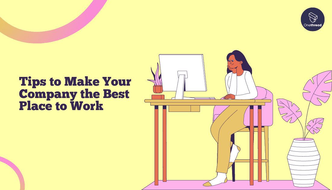 Good Work Culture: Key to Build A Successful Business | Onethread