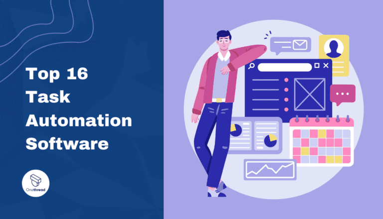 Top 15 Task Automation Software to Streamline Your Workflows | Onethread