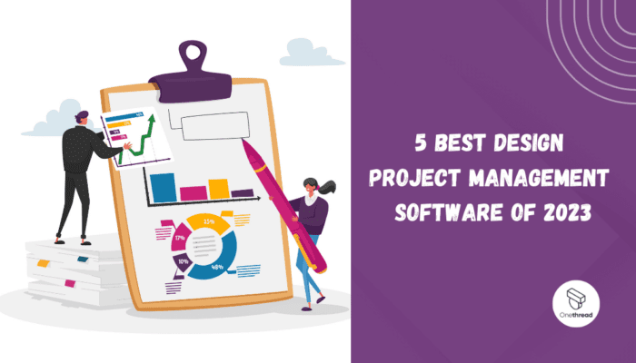 5 Best Design Project Management Software of 2023 | Onethread