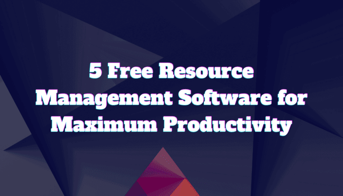 5 Free Resource Management Software for Maximum Productivity | Onethread