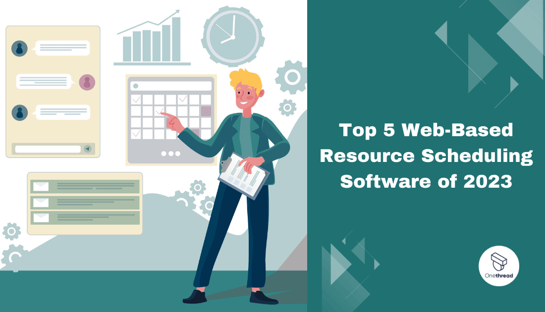 Top 5 Web-Based Resource Scheduling Software of 2023 | OnethreadBlog Top 5 Web-Based Resource Scheduling Software of 2023 | OnethreadBlog