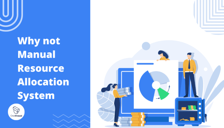 Resource Allocation: Why Shift to Software from Manual | Onethread