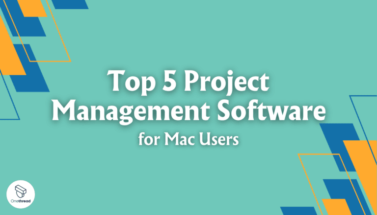 Top 5 Project Management Software for Mac Users | OnethreadBlog