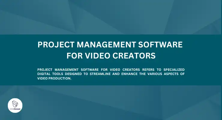 The 5 Best Project Management Software for Video Creators: Simplify ...